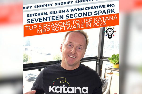 Top 5 Reasons To Use KATANA MRP Software in 2023 – Ketchum Killum ...